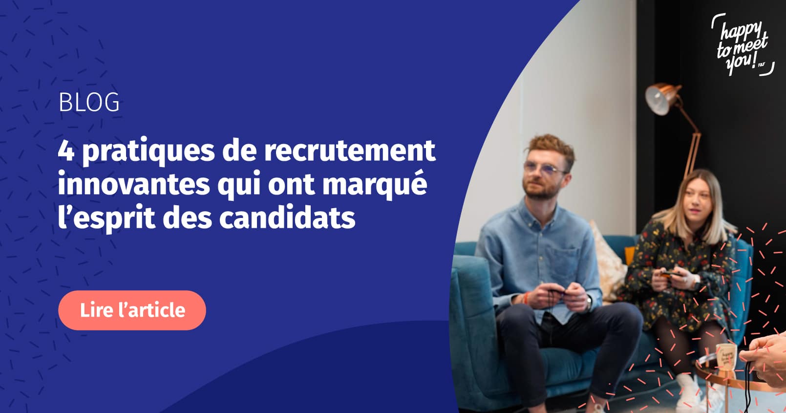 4 pratiques de recrutement innovantes pour marquer les candidats